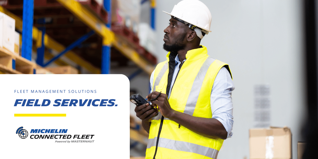 Field Services Fleet Management | MICHELIN Connected Fleet